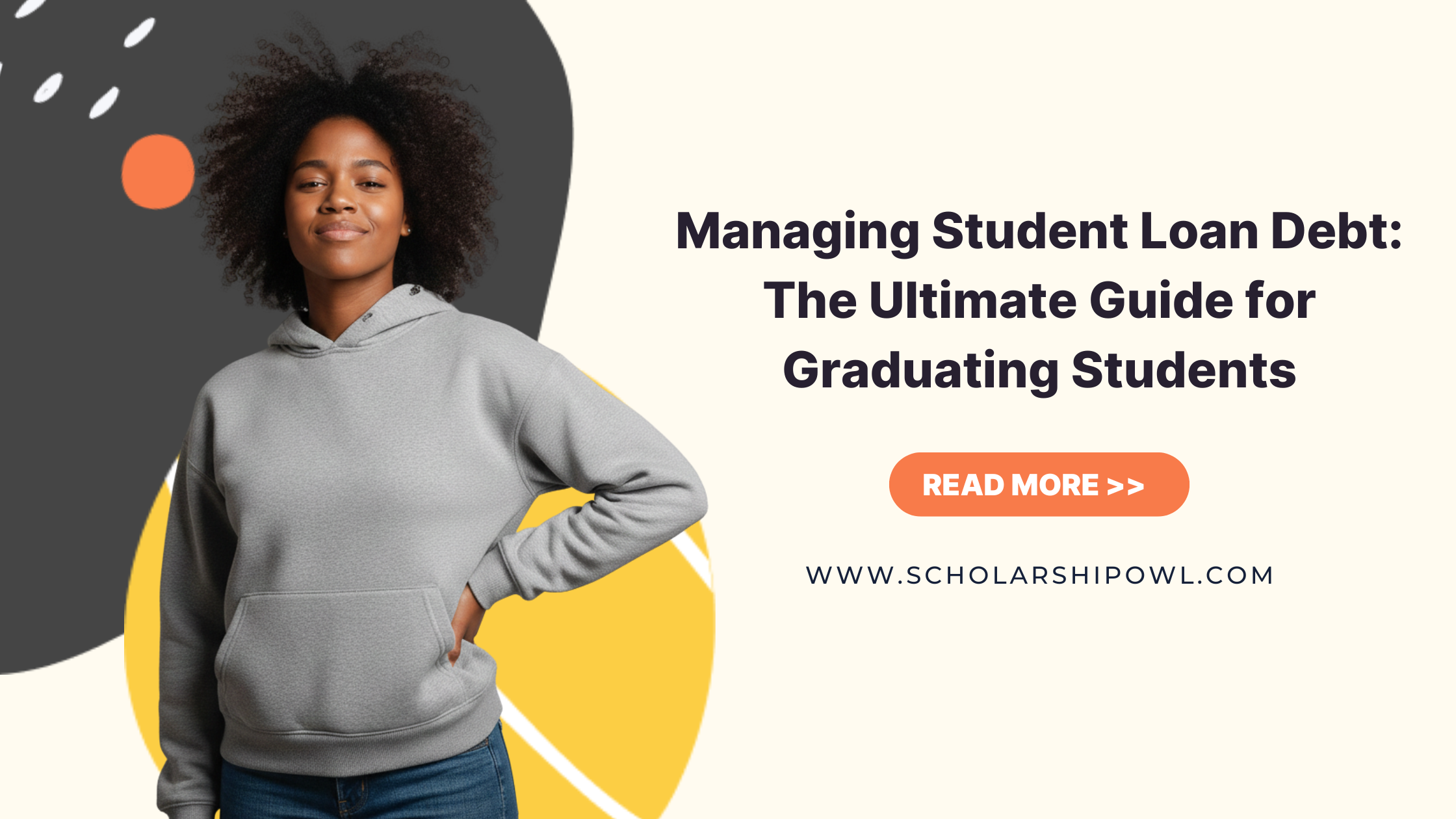 Managing Student Loan Debt: The Ultimate Guide for Graduating Students ...